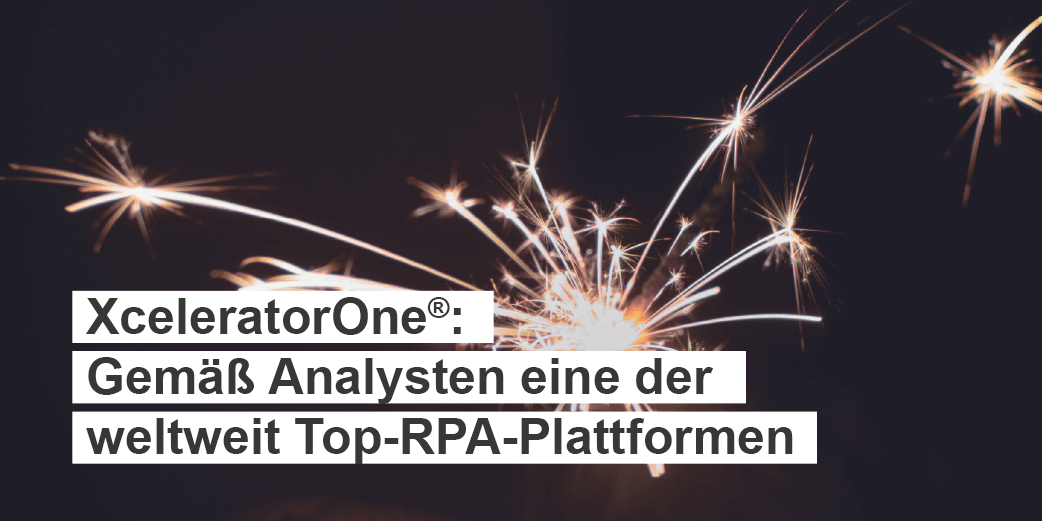 XceleratorOne®: Gemäß Analysten eine der weltweit Top-RPA-Plattformen ...